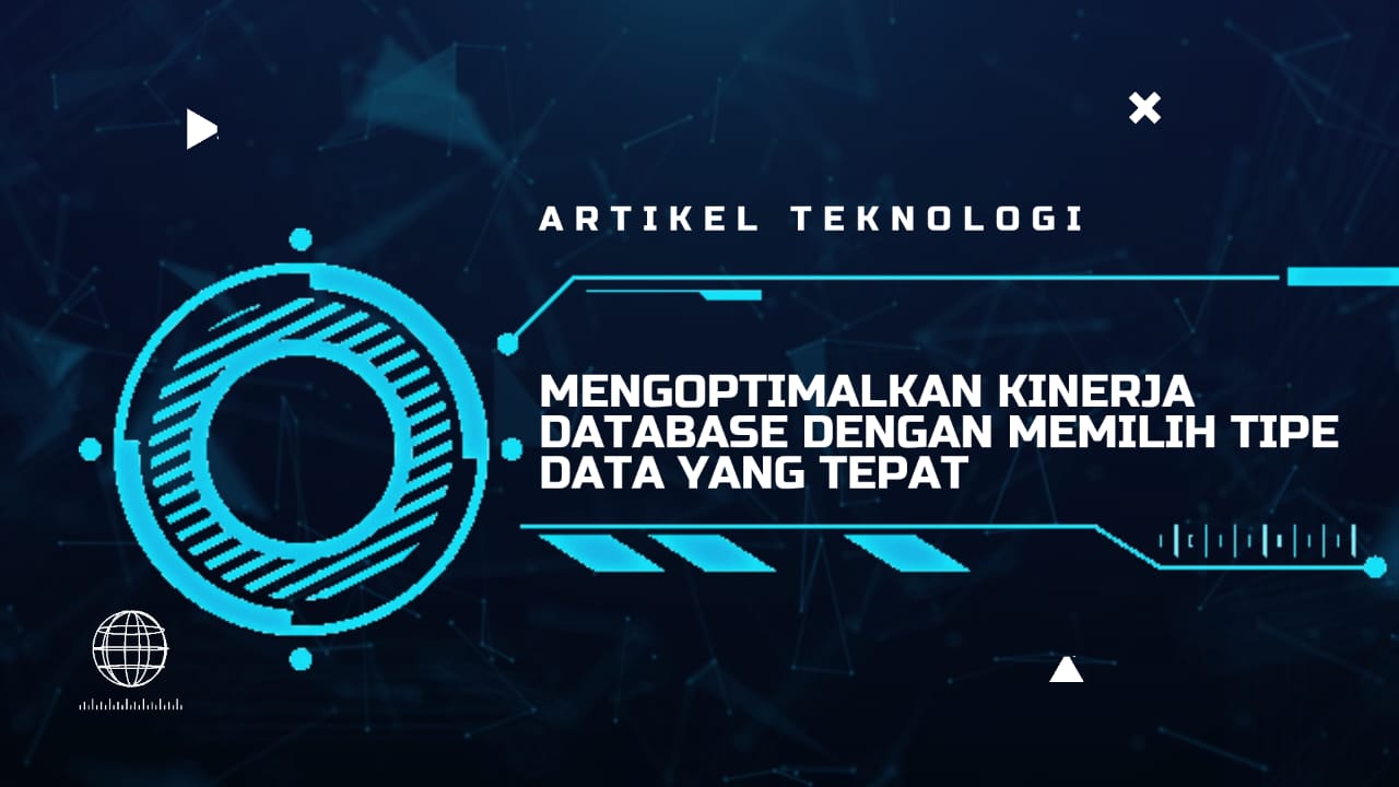 Mengoptimalkan Kinerja Database dengan Memilih Tipe Data yang Tepat ...