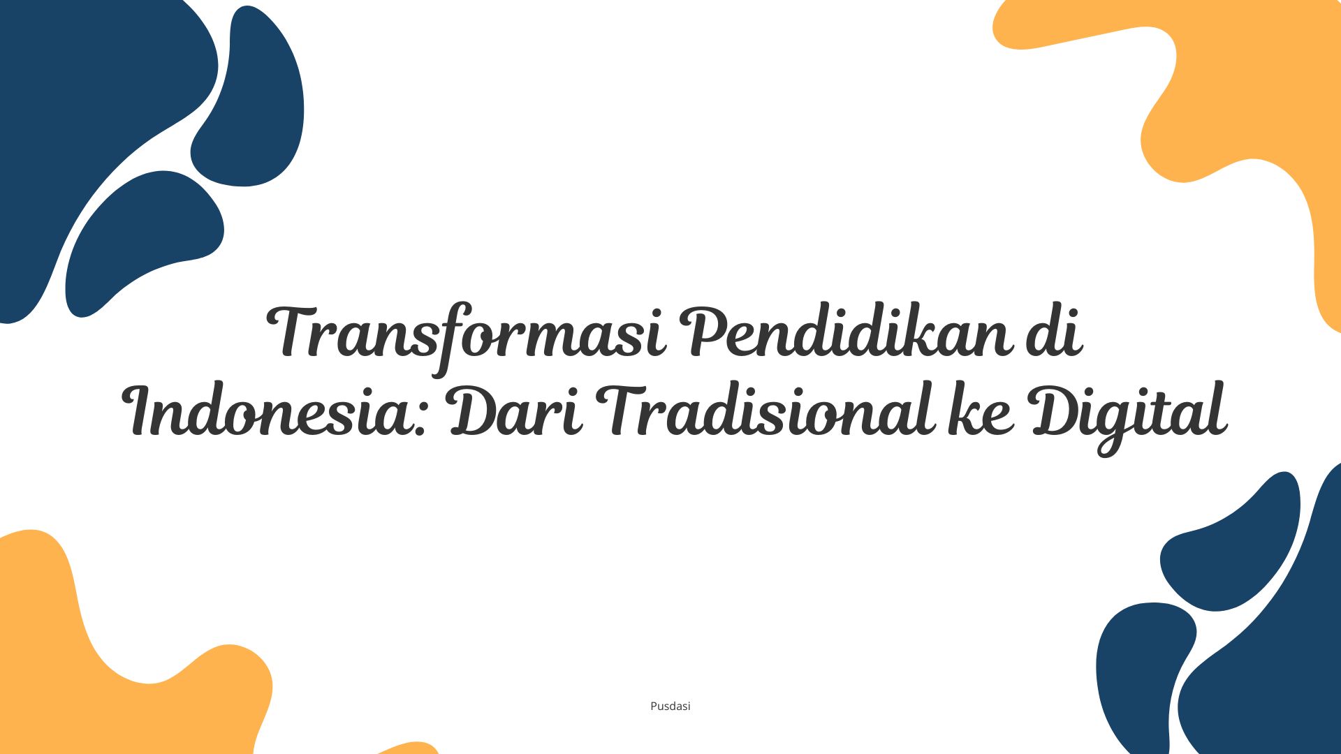 Transformasi Pendidikan di Indonesia: Dari Tradisional ke Digital ...