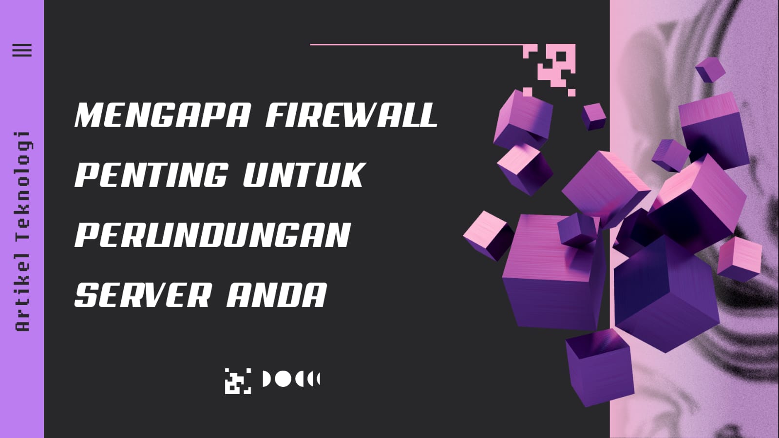 Mengapa Firewall Penting untuk Perlindungan Server Anda - Pusat ...
