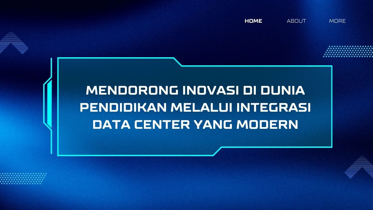 Mendorong Inovasi di Dunia Pendidikan melalui Integrasi Data Center ...