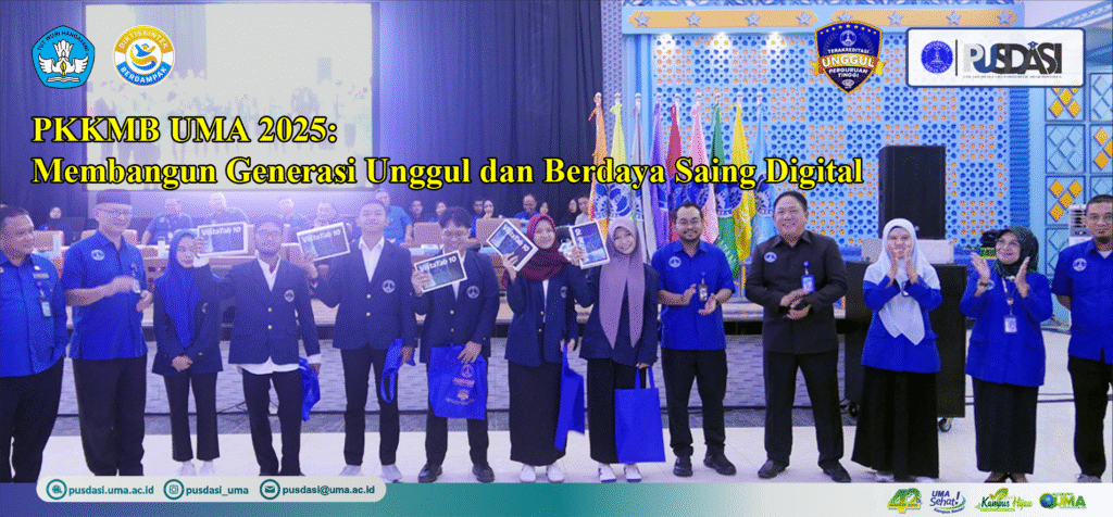 PKKMB UMA 2025: Membangun Generasi Unggul dan Berdaya Saing Digital ...